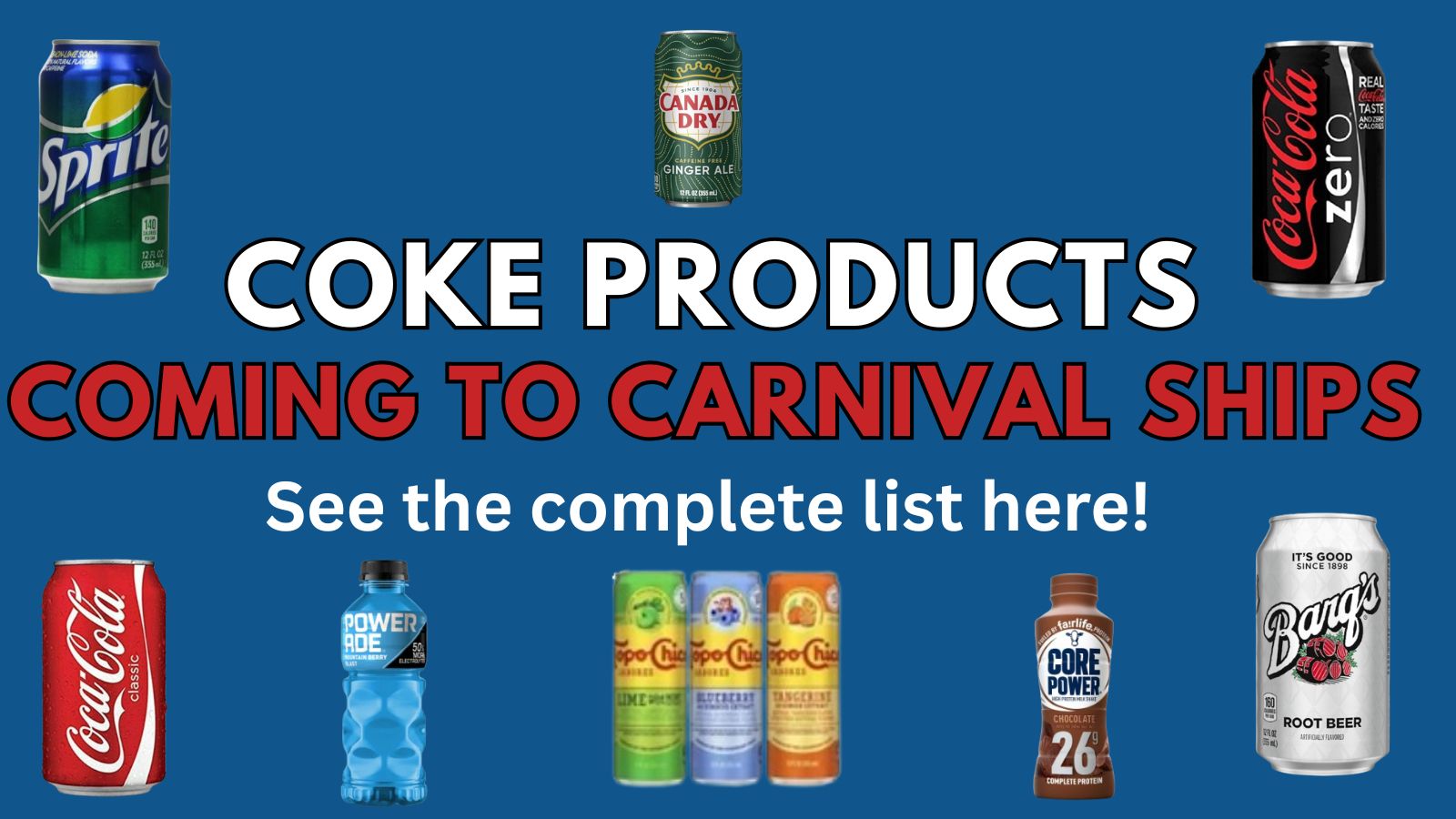 Coke Products Available on Carnival Cruise Ships · Prof. Cruise, Ship ...