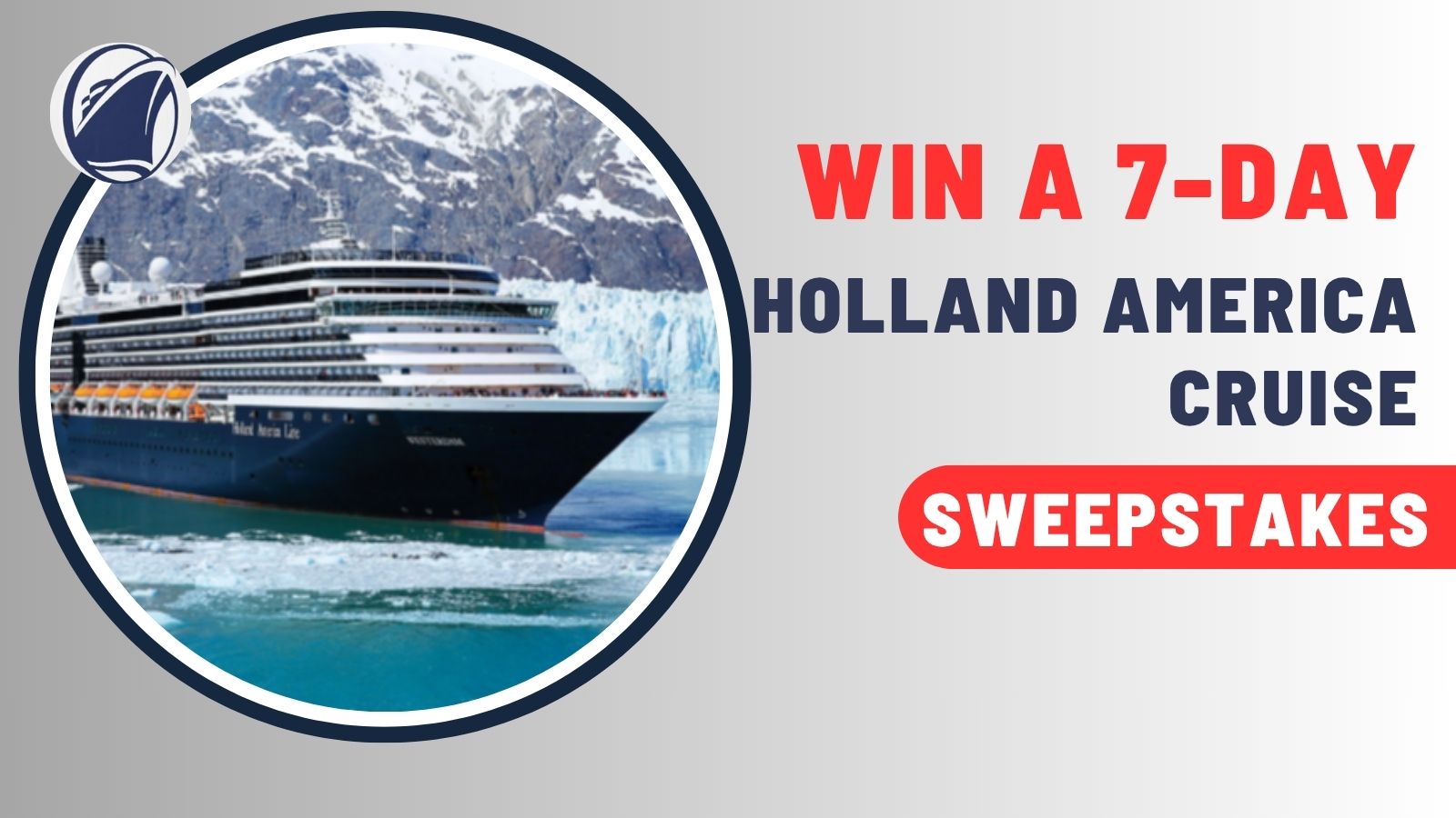 Cruise Sweepstakes: Win a 7-Night Holland America Cruise! · Prof ...